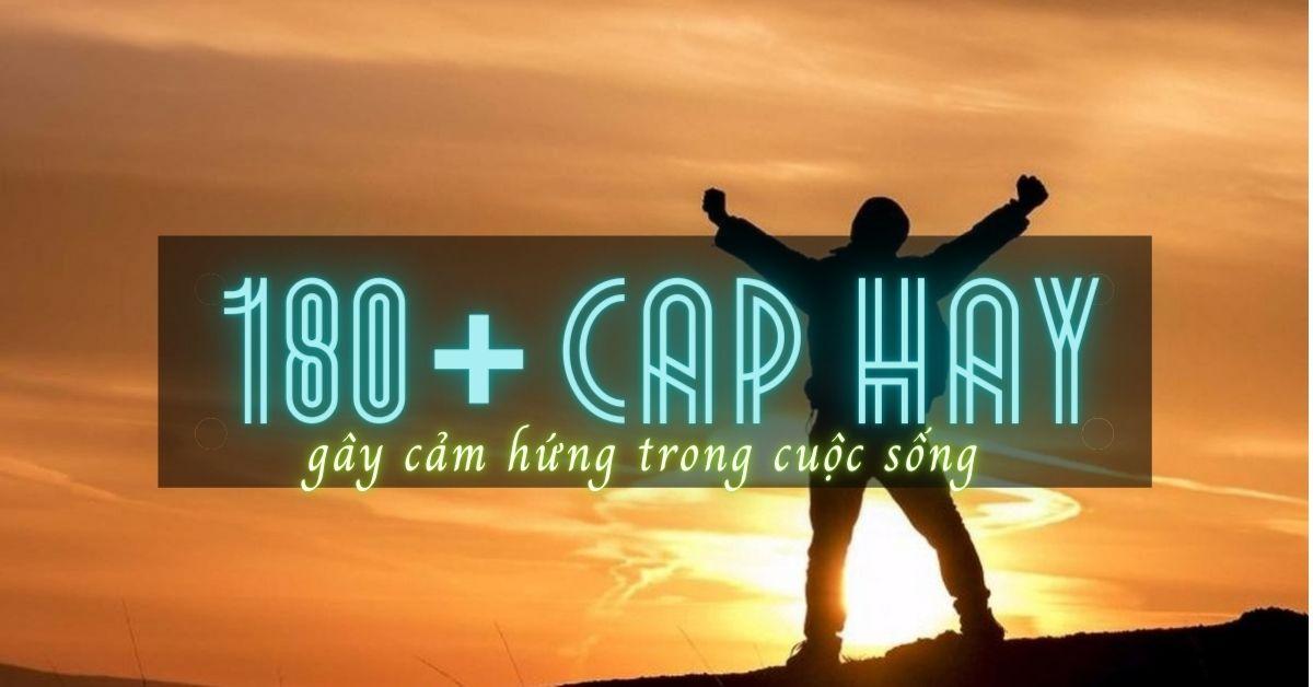 400+ cap hay, stt ý nghĩa về cuộc sống truyền động lực cho bạn - BlogAnChoi