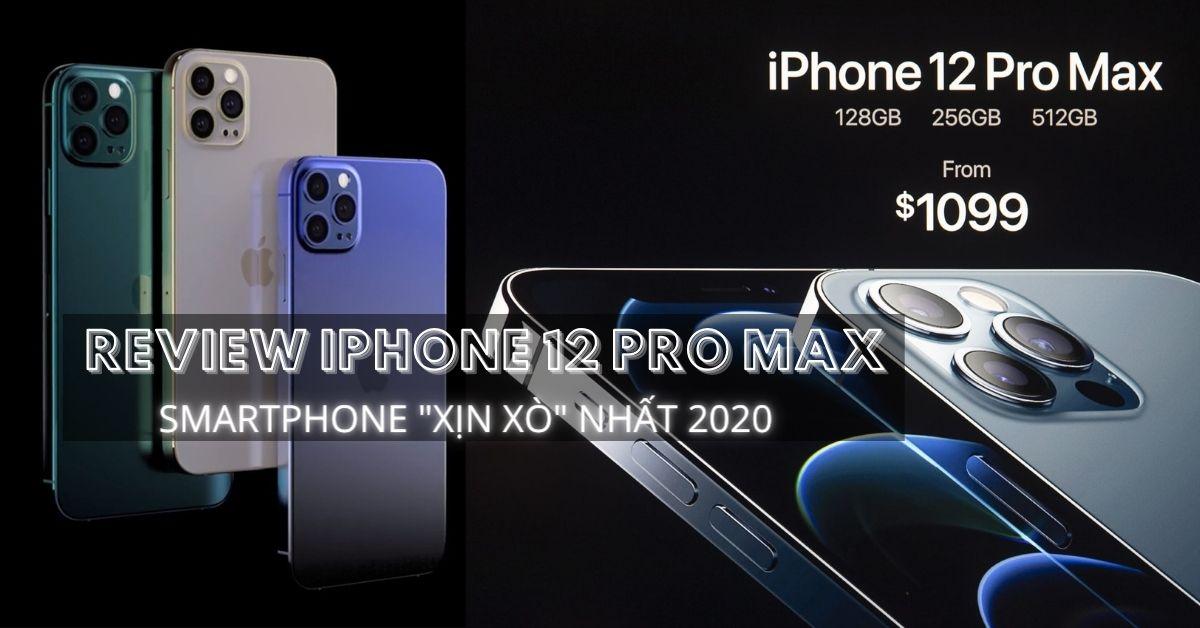 Review Apple iPhone 12 Pro Max: Trải nghiệm camera cực đỉnh! - BlogAnChoi