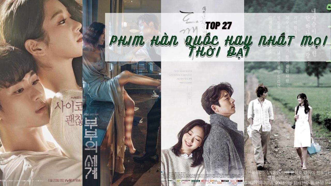TOP 25 bộ phim Hàn Quốc kinh điển, hay nhất mọi thời đại - BlogAnChoi