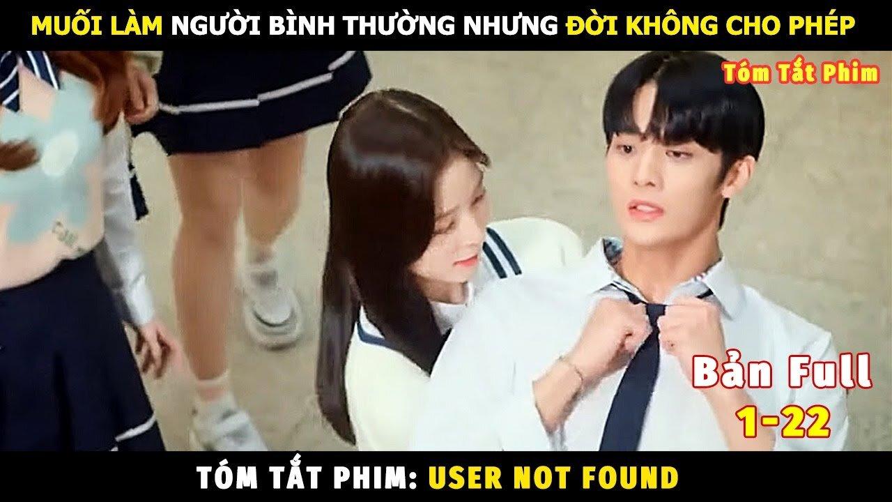 [Video] Review Hoán Đổi Danh Tính - Tóm tắt phim User Not Found full 1 ...