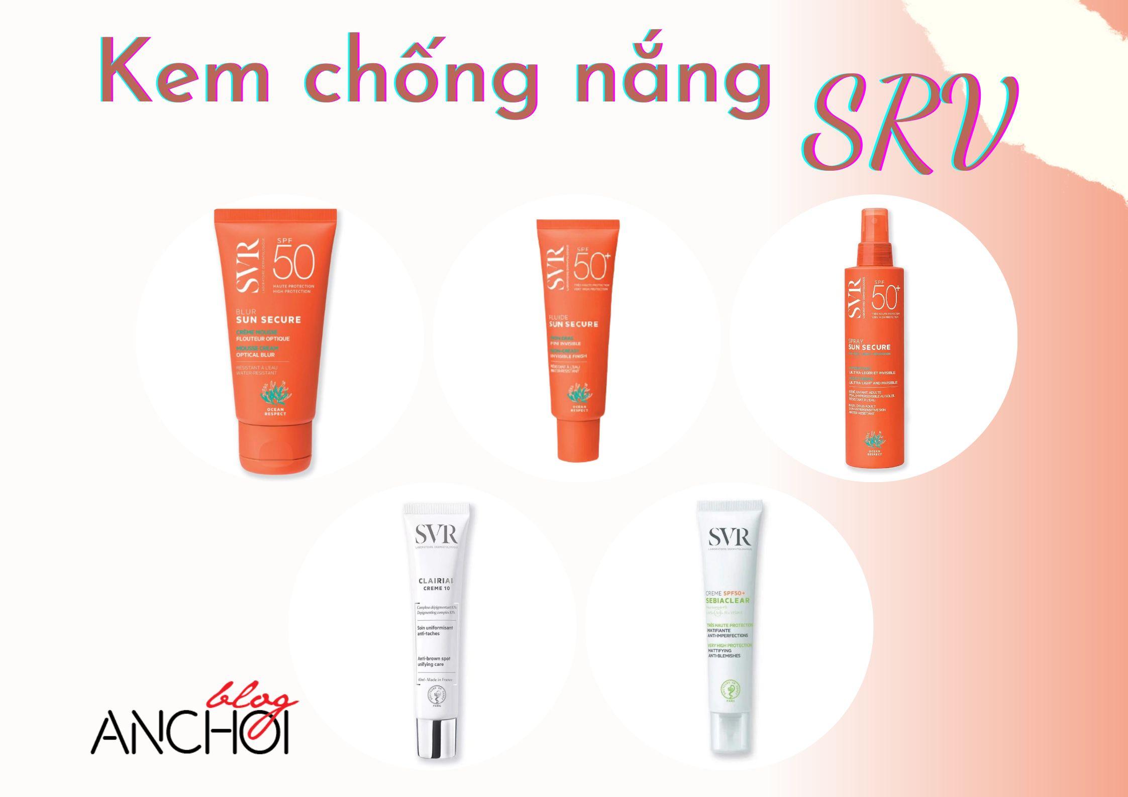 Review các dòng kem chống nắng SVR được yêu thích nhất - BlogAnChoi