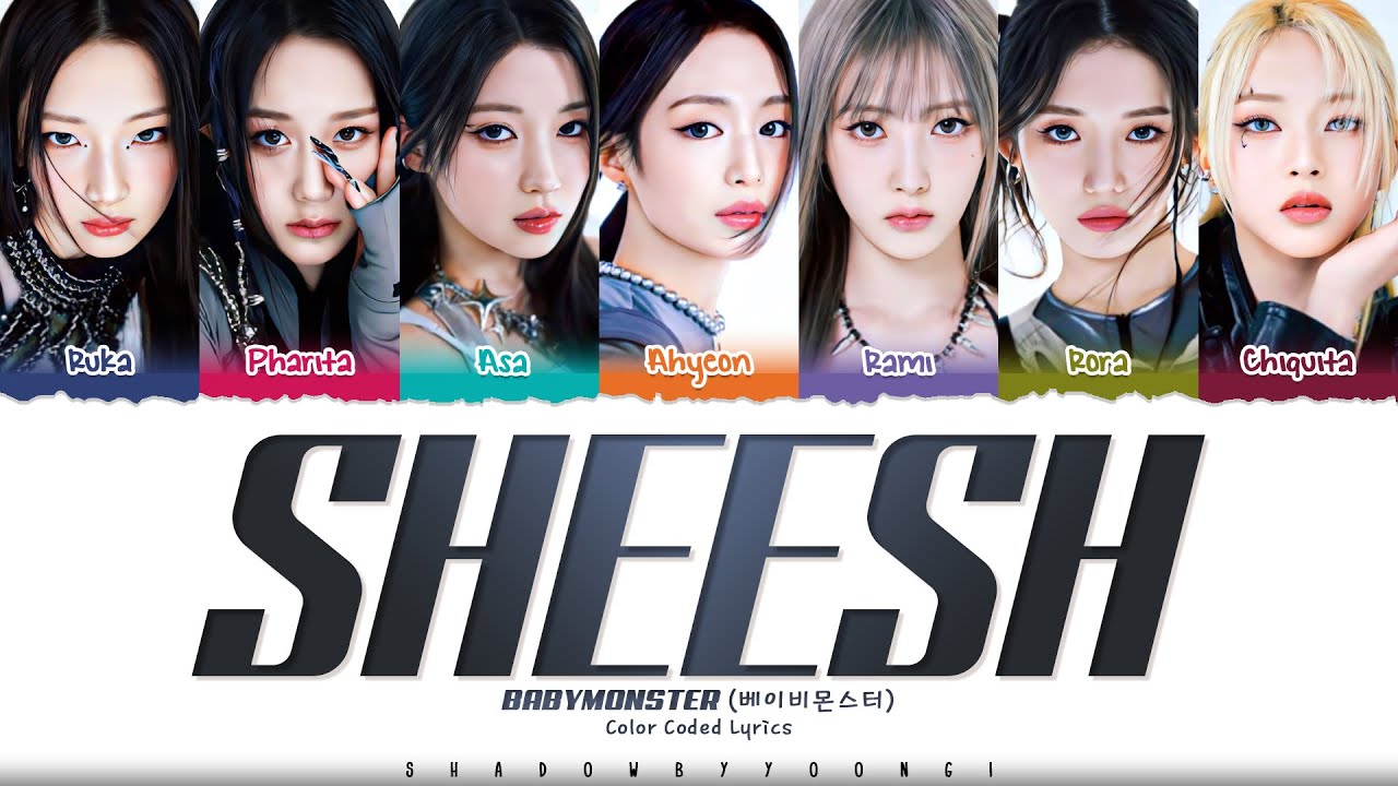 Lyrics Sheesh - BABYMONSTER: Cực cháy với đội hình 7 thành viên ...