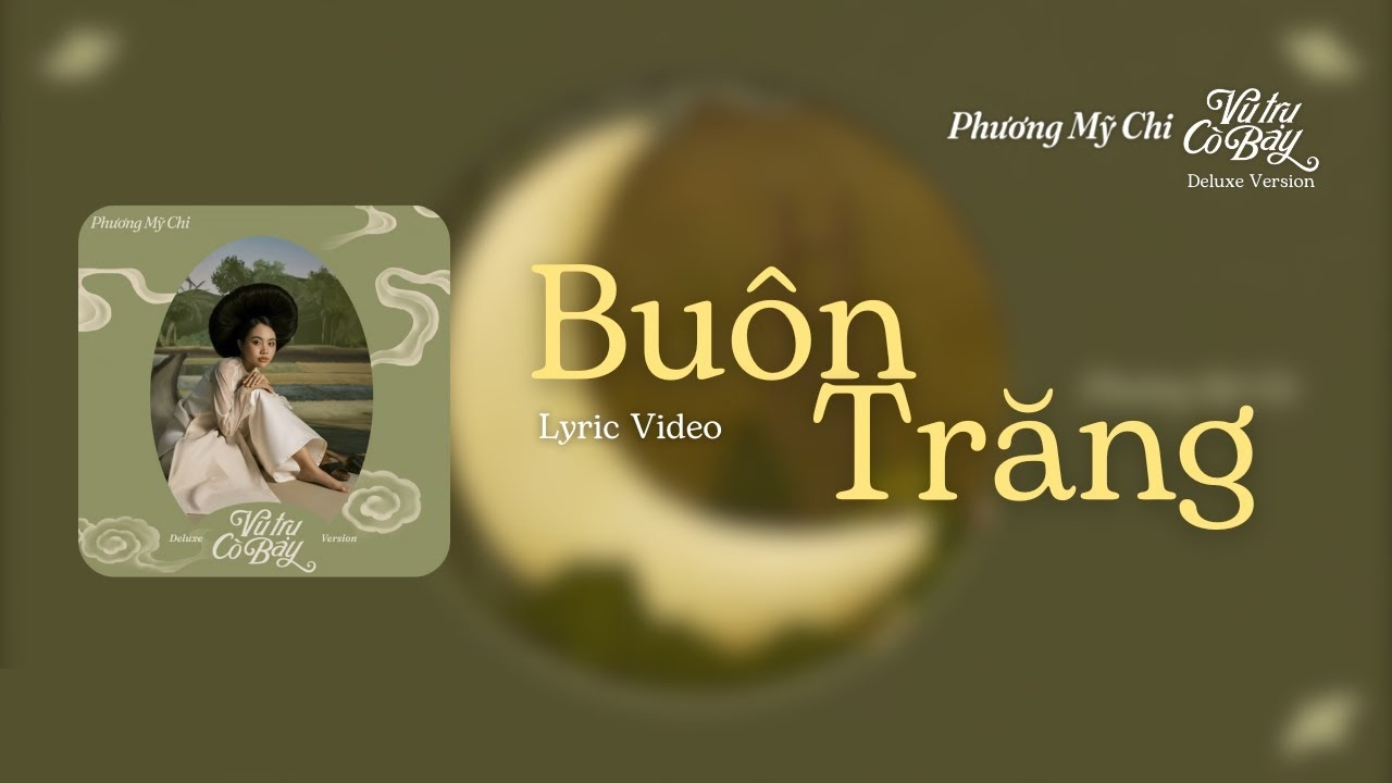 Lời bài hát Buôn Trăng - Phương Mỹ Chi thắng lớn tại Sing!Asia - BlogAnChoi